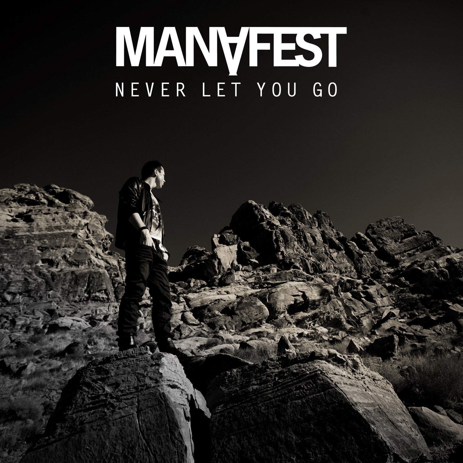 Never Let You Go – Manafest